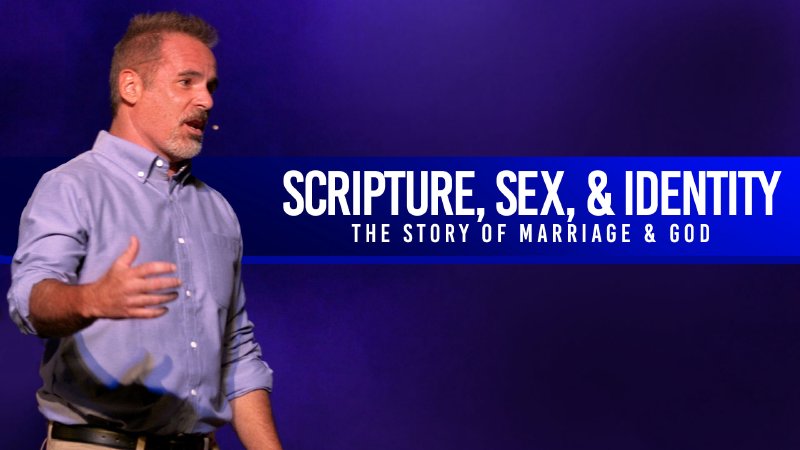 Scripture Sex And Identity The Story Of Marriage And God Heritage Church
