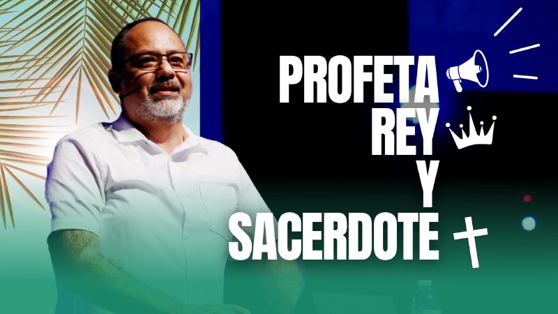 Profeta, Rey, y Sacerdote | Tierra Fertil Iglesia