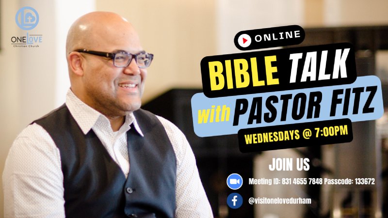 Bible Talk with Pastor Fitz | One Love Christian Church