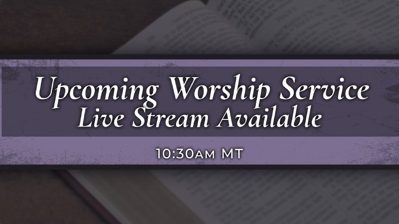 Upcoming Live Stream | CrossPoint Baptist Church - WY