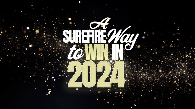 A Surefire Way to Win in 2024 | Good News Chapel