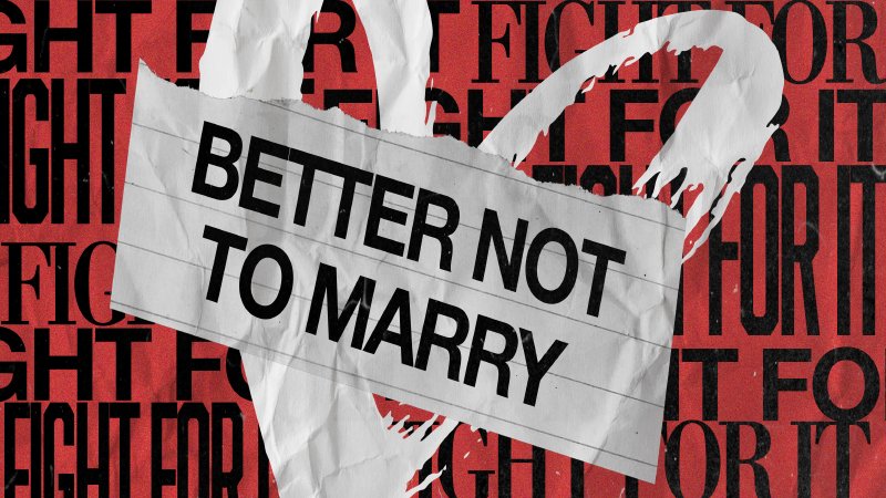 Fight Your Thoughts | Better Not To Marry | Tim Rives | First Christian ...