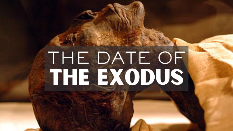 The Date of the Exodus | Anchor Bible Church
