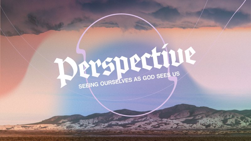 Perspective - Sermon Series | First Baptist Church Madison