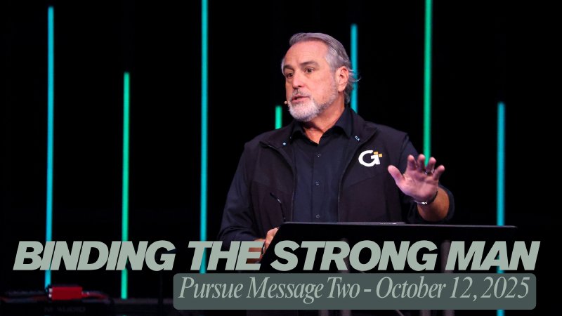 Binding the Strong Man | Grace Fellowship Church - Ohio