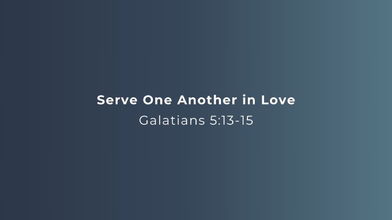 Serve One Another In Love | Calvary Baptist Church - Lansdale