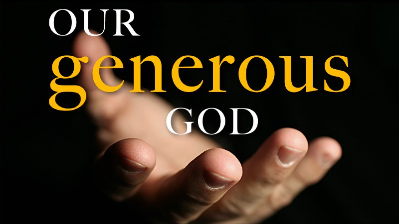 Our Generous God | Alive In Christ Lutheran Church - MO