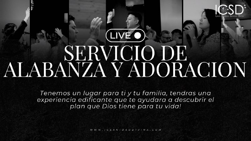 Servicio de Alabanza y Adoracion | Iglesia Cristiana Sanidad Divina