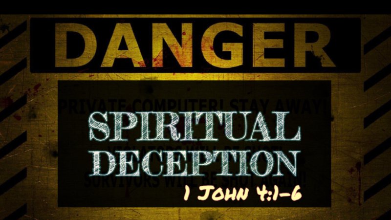 9. Spiritual Deception | Bible Baptist Church