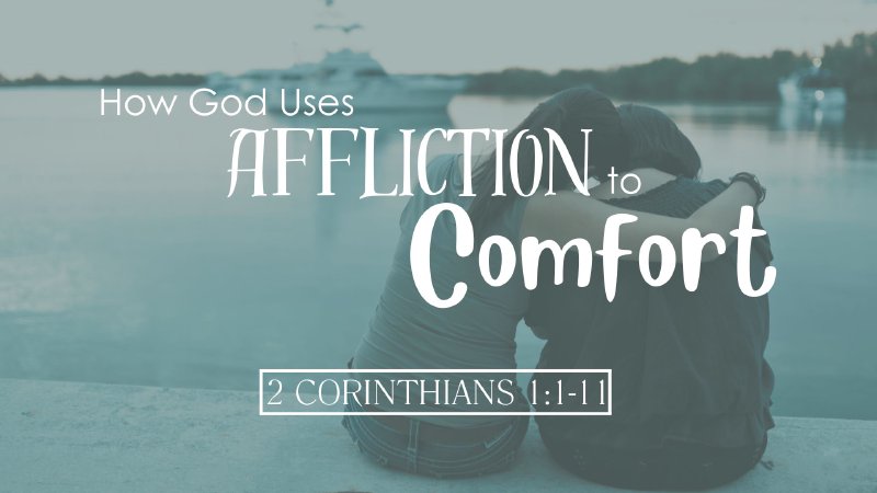 How God Uses Affliction to Comfort | Feather Sound Church