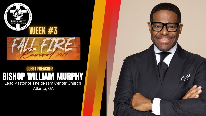 Fall Fire Revival - Week #3 - Bishop William Murphy - 'Don't Wait Until ...