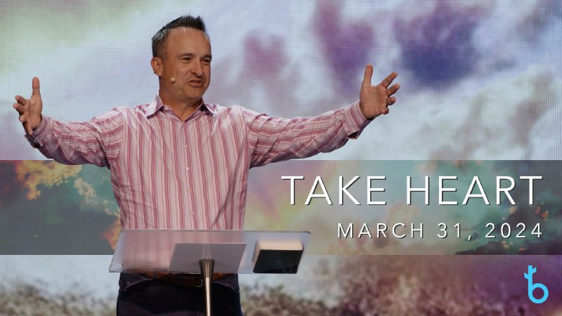 Take Heart | The Branch Church