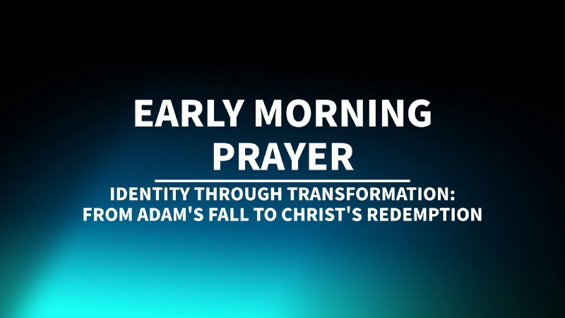 Identity Through Transformation: From Adam's Fall to Christ's ...