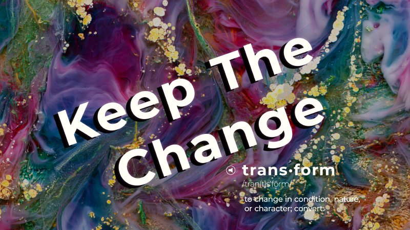 Keep The Change | The Assembly GA