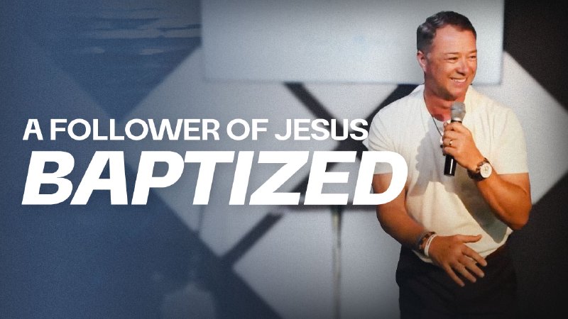 A Follower of Jesus - Baptized | Shining Light Church