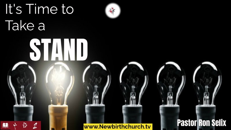 It's Time to Take a Stand | New Birth Church