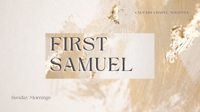 1 Samuel 22 | Calvary Chapel McKinney