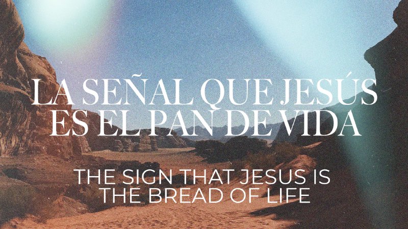 La Señal de Jesús el pan de vida | La Vina Church