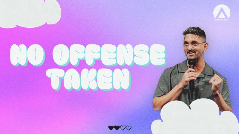NO OFFENSE TAKEN // Pastor Stevie Flockhart // It's Not You, It's Me ...