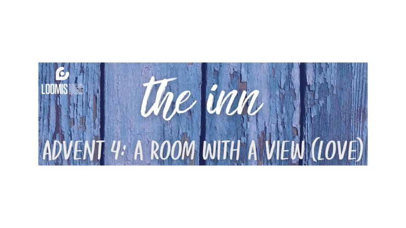 The Inn - Housing The Holy | Loomis UCC