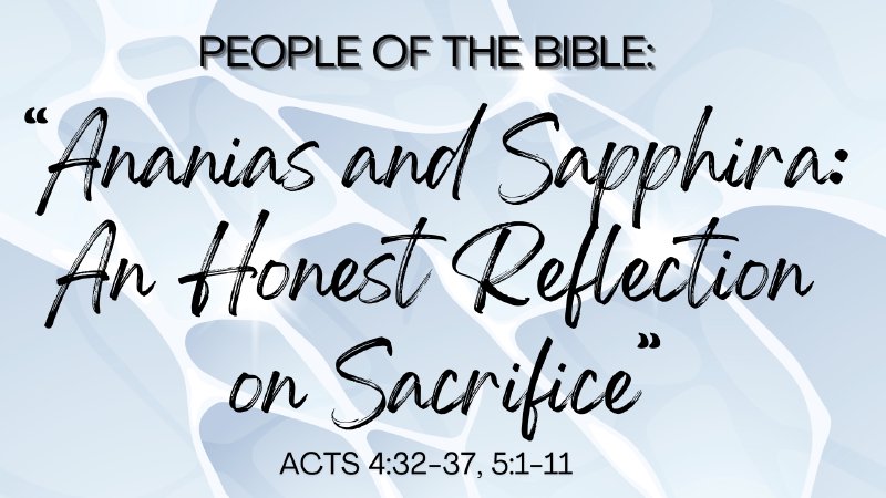 Traditional:“People of the Bible: "Ananias and Sapphira: An Honest ...