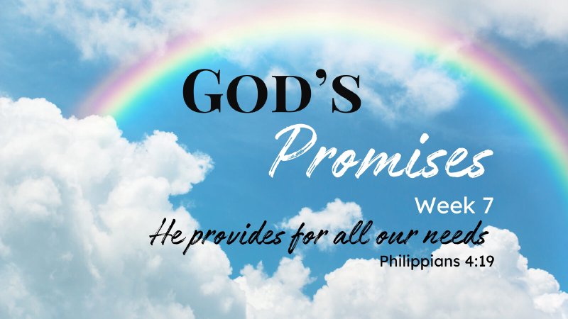 God's Promises - Week 7 - He provides for all our needs | West Lonsdale ...