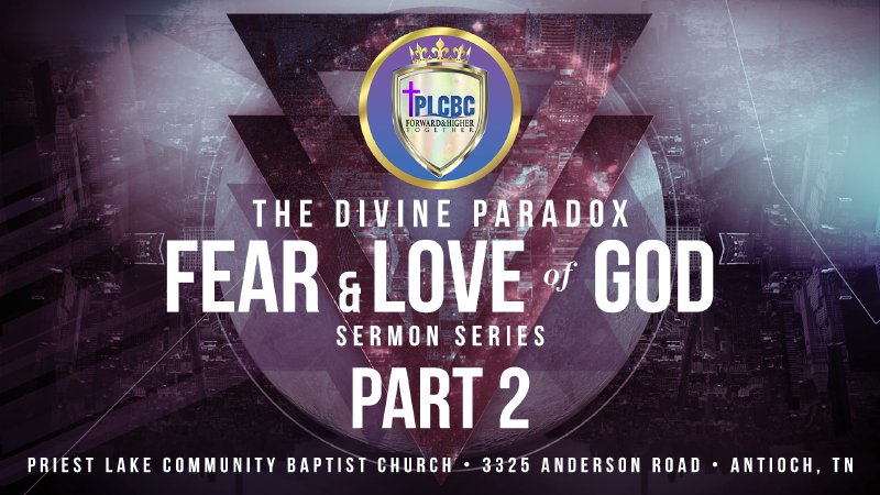 "The Divine Paradox: The Fear and Love of God" PART 2 | Priest Lake ...