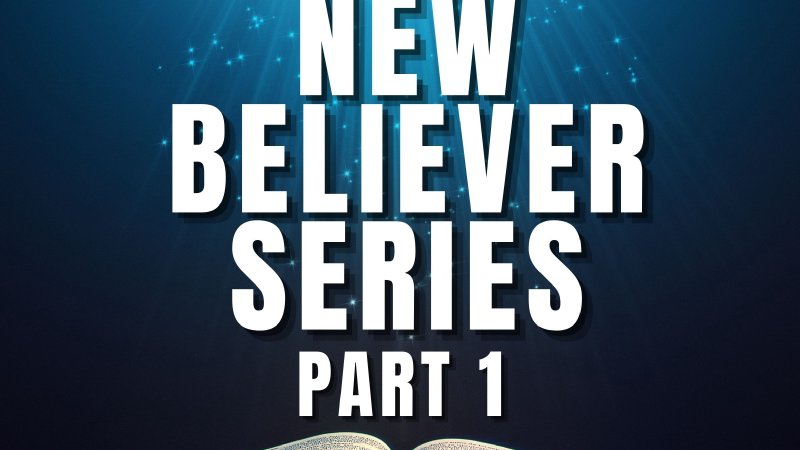 New Believer Series Part 1 | GBIBLE