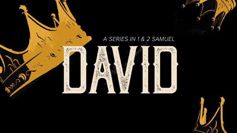David - Part 12 | Ventura Missionary Church