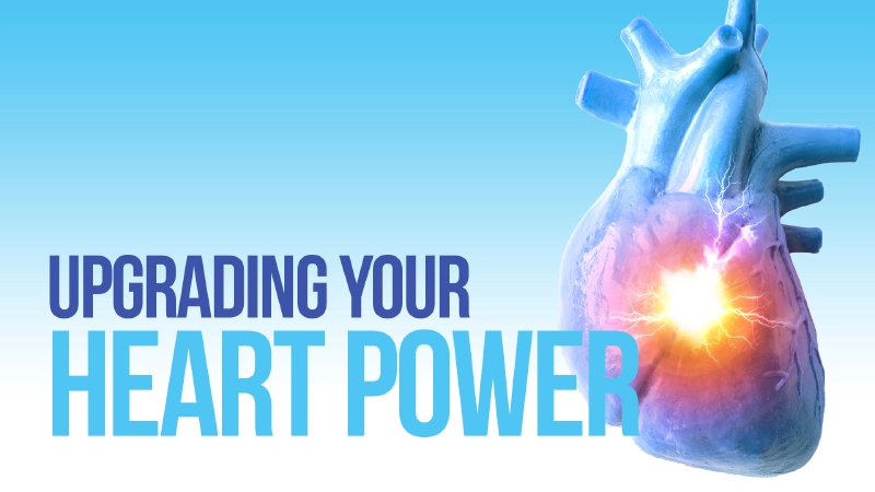 Upgrading Your Heart Power | Connection Point Church