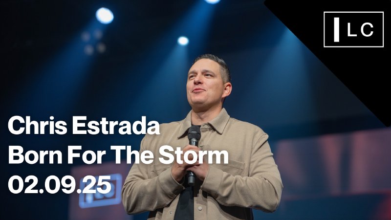 Born For The Storm | Life Church