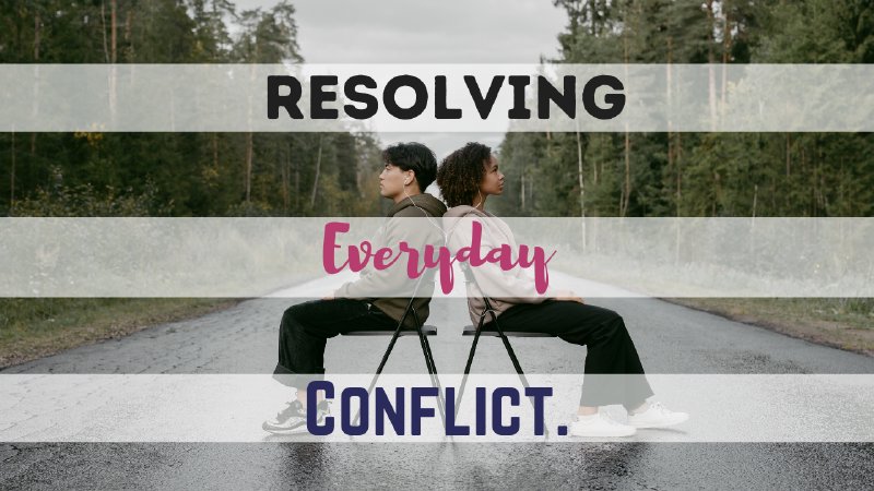 Resolving EveryDay Conflict | Community Celebration Church