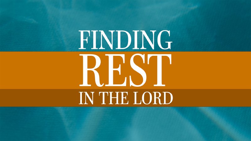 Finding Rest in the Lord | Shirley Hills Baptist Church - GA