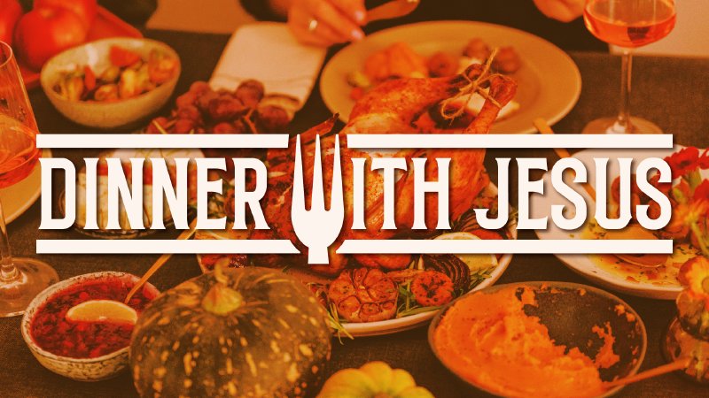 Dinner With Jesus | Church of the Shepherd