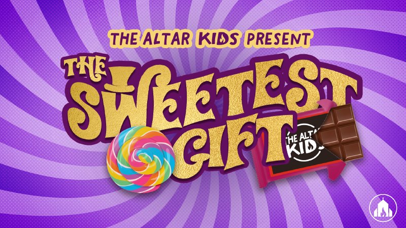 The Sweetest Gift | The Altar Kids | The Altar Fellowship - Johnson City