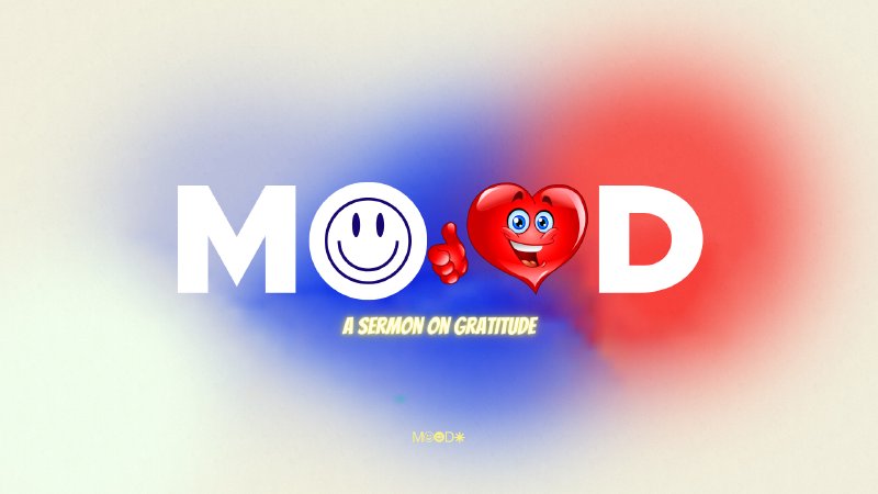 Mood: A Sermon on Gratitude | Extraordinary Church