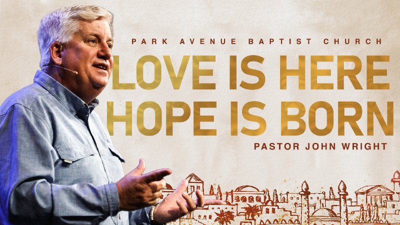 Love is Here, Hope Is Born | Park Avenue Baptist Church