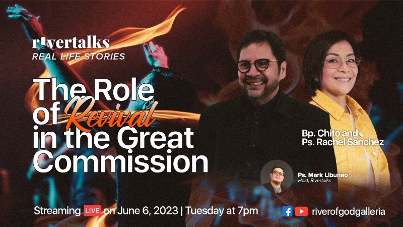 THE ROLE OF REVIVAL IN THE GREAT COMMISSION | River of God Ortigas