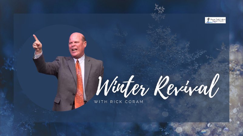 2024 Rick Coram Revival | Avon Park Lakes Baptist Church