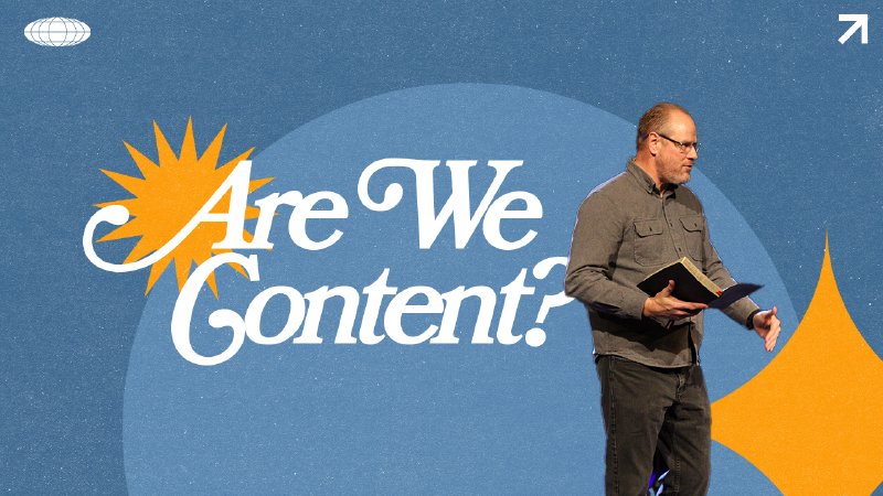 Are We Content? | Blue Springs Assembly