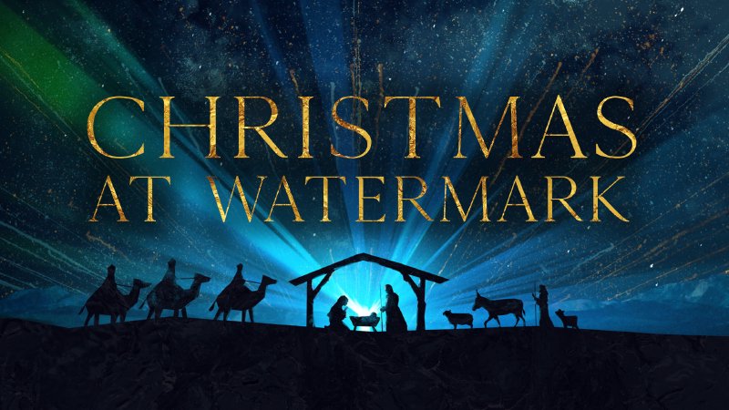 Christmas at Watermark - Joy | Watermark Church
