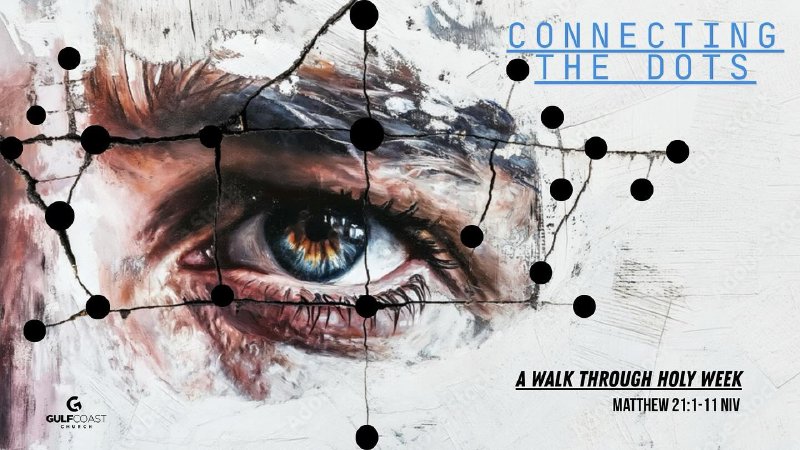 Connecting the Dots | Gulf Coast Church