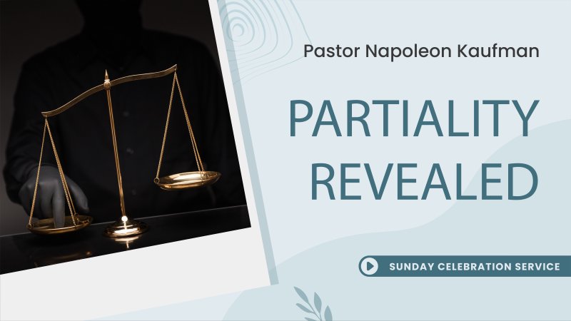 Partiality Revealed | The Well Christian Community Church
