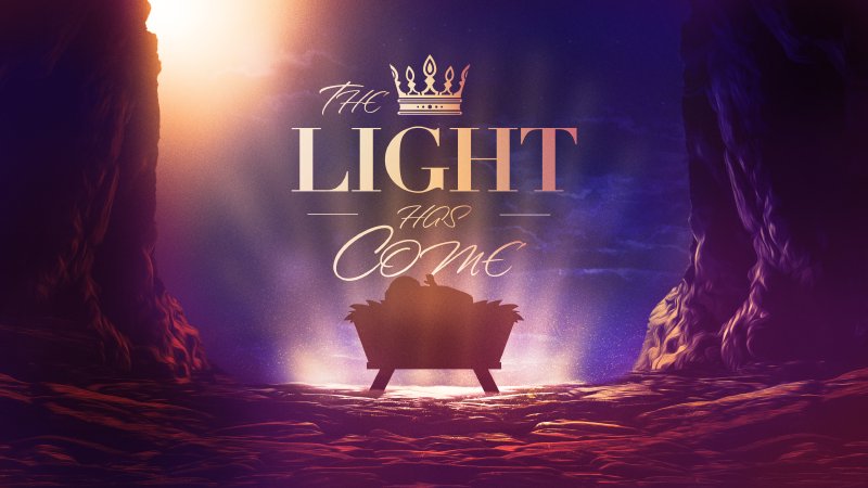 The Light Has Come Part 1 | Community Alliance Church - Wickenburg