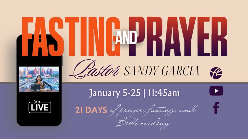 21 Days of Prayer & Fasting || Day 8 || Pastor Sandy Garcia | The Power ...