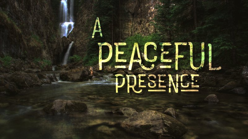 A Peaceful Presence - Pt. 3 | Colorado Community Church