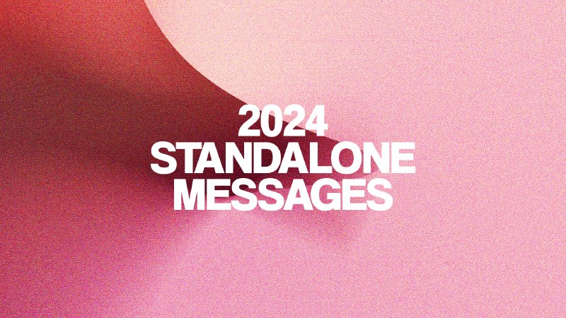 2024 Standalone Messages | NEXT Community Church