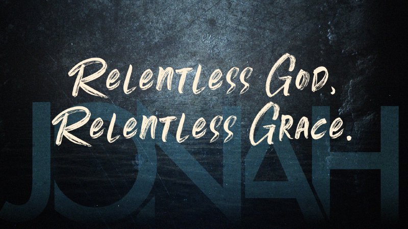 Relentless God, Relentless Grace | Gathering Church