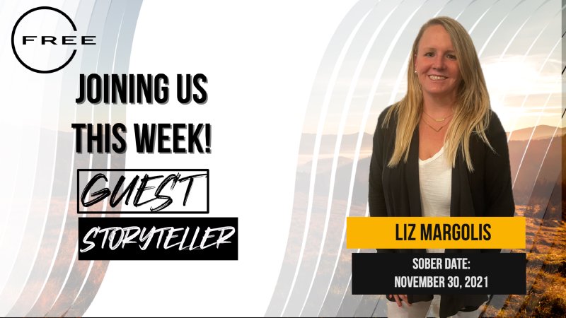 Guest Storyteller - Liz Margolis | FREE Recovery Community