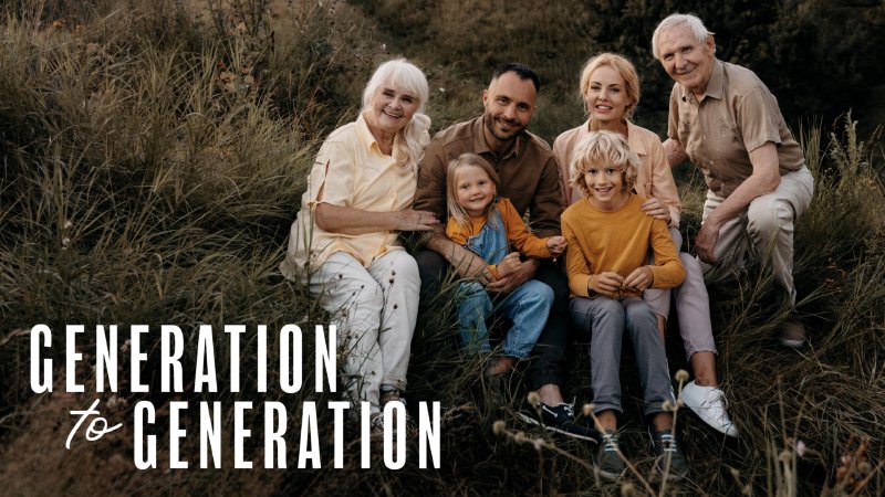 Generation to Generation | Discover Church
